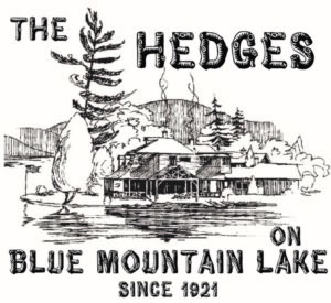 The Hedges on Blue Mountain Lake - Be part of the Tradition